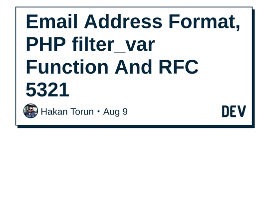 Email Address Format, PHP filter_var Function And RFC 5321 - DEV Community Email Address Format, PHP filter_var Function And RFC 5321 - DEV Community